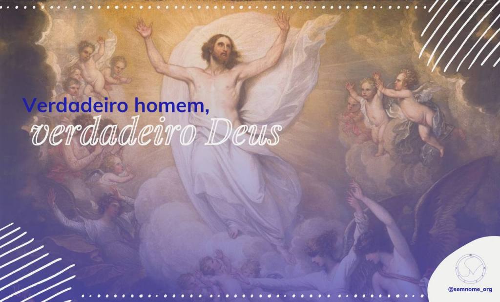Verdadeiro homem, verdadeiro Deus – Sem Nome